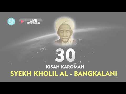 30 KISAH KAROMAH SYEKH KHOLIL BANGKALAN - YouTube