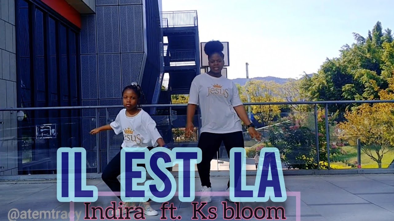 INDIRA - IL EST LA (Remix) feat. KS BLOOM | Dance Cover | Tracy ...