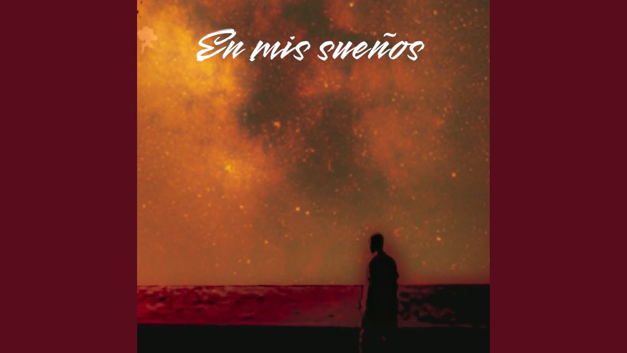En mis Sueños - YouTube
