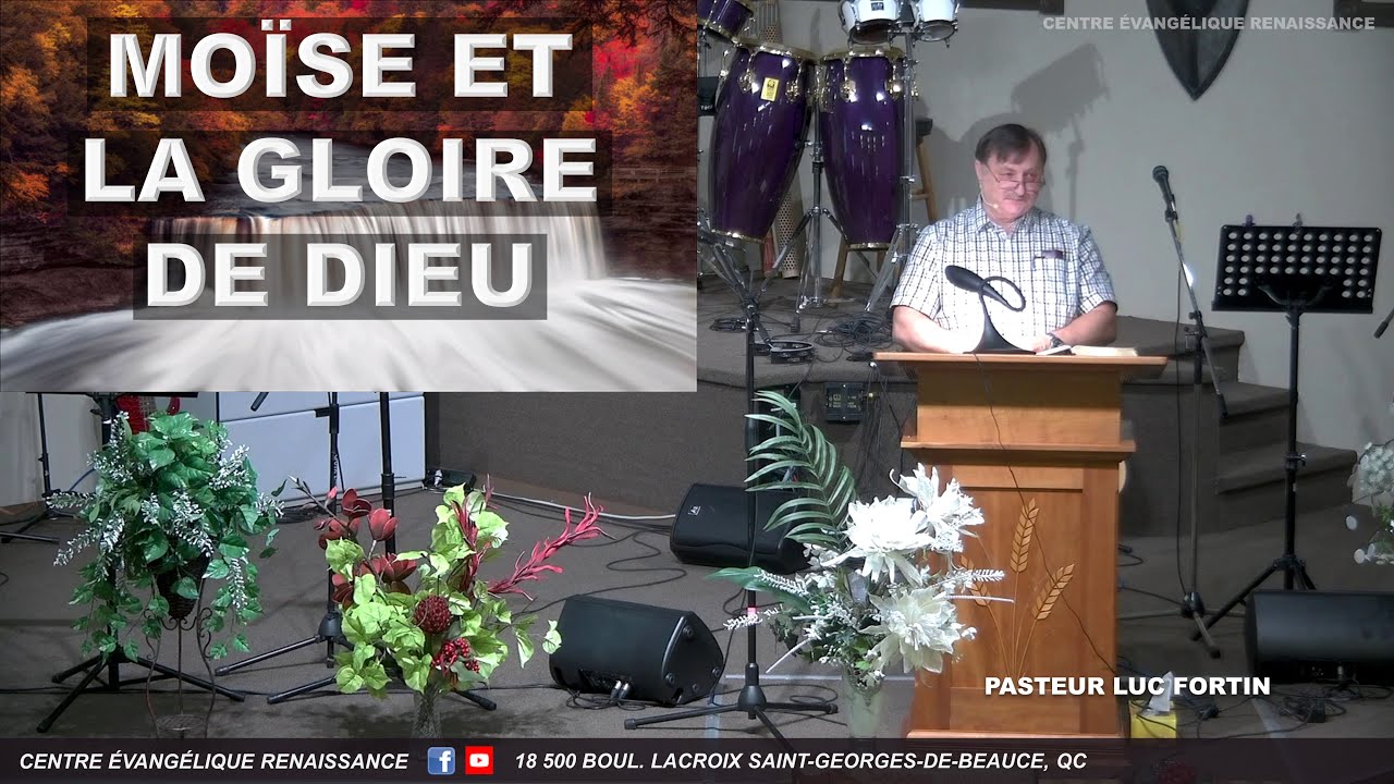 Moïse et la gloire de Dieu. Pasteur LUC FORTIN dimanche 9 octobre 2022 ...