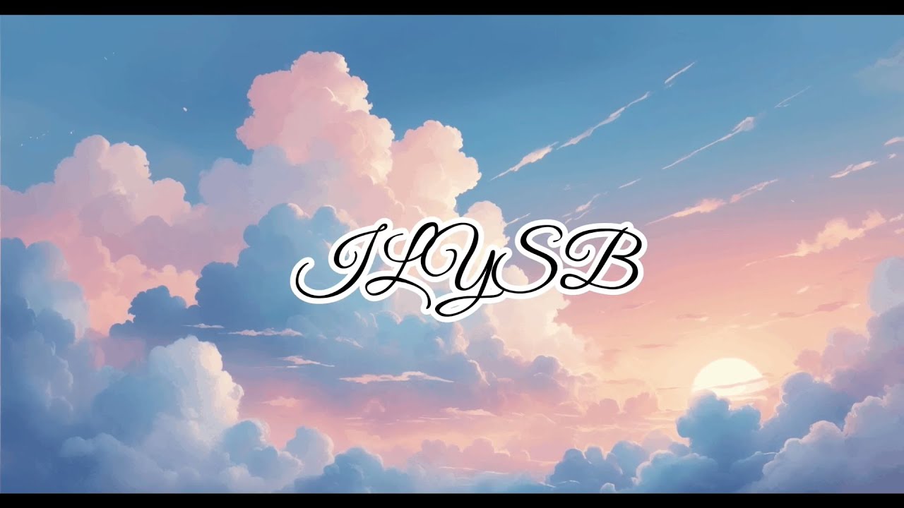 ILYSB - YouTube