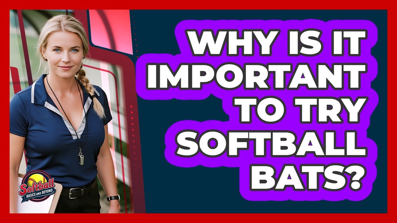 Why Is It Important To Try Softball Bats? - YouTube