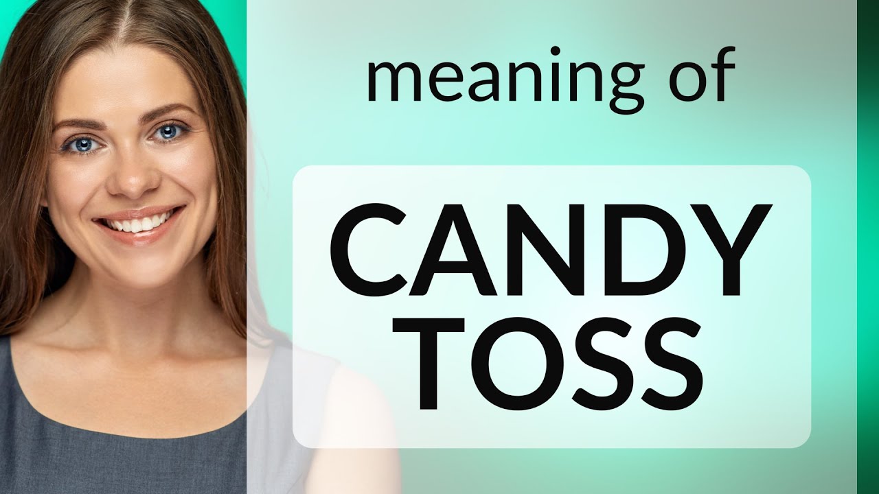 Exploring the Phrase "Candy Toss" - YouTube