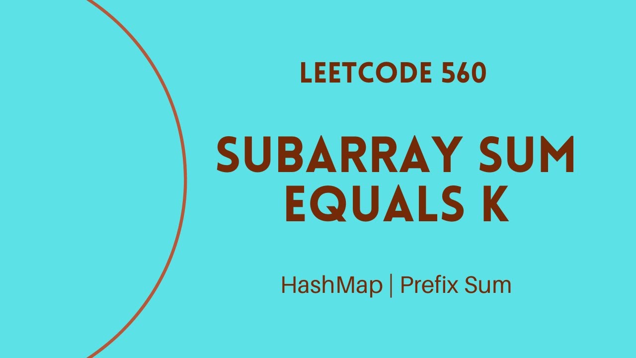 Mastering Leetcode Patterns Detailed Intuition For Subarray Sum Equals K Prefix Sum Hash