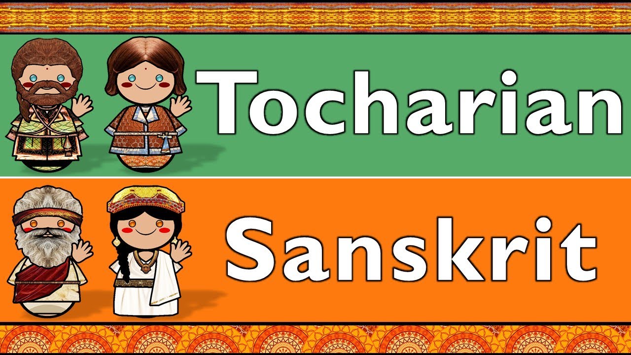 INDO-EUROPEAN: TOCHARIAN B & VEDIC SANSKRIT - YouTube