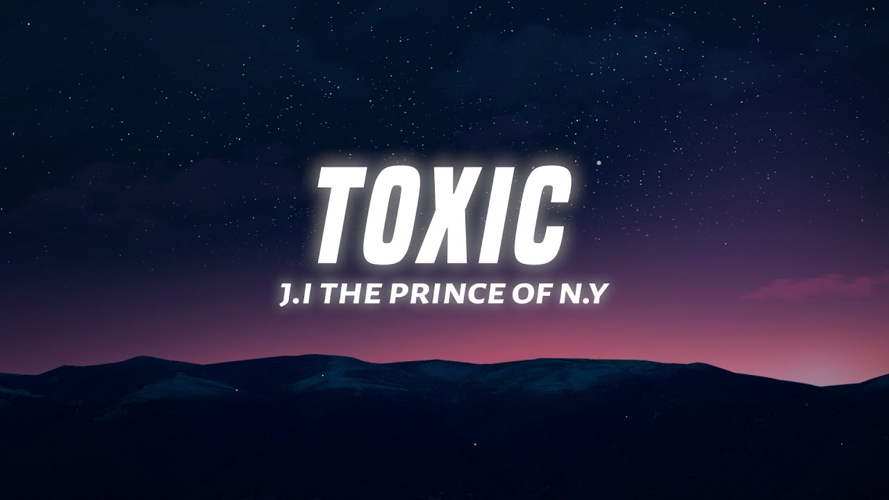 J.I - Toxic (Lyrics) - YouTube