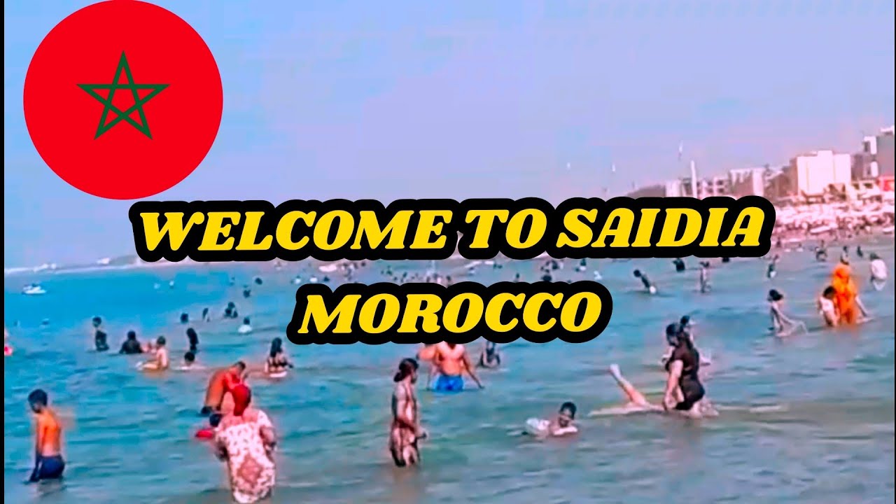 WELCOME TO SAIDIA MOROCCO | شاطئ السعيدية | Praia de Saïdia - YouTube
