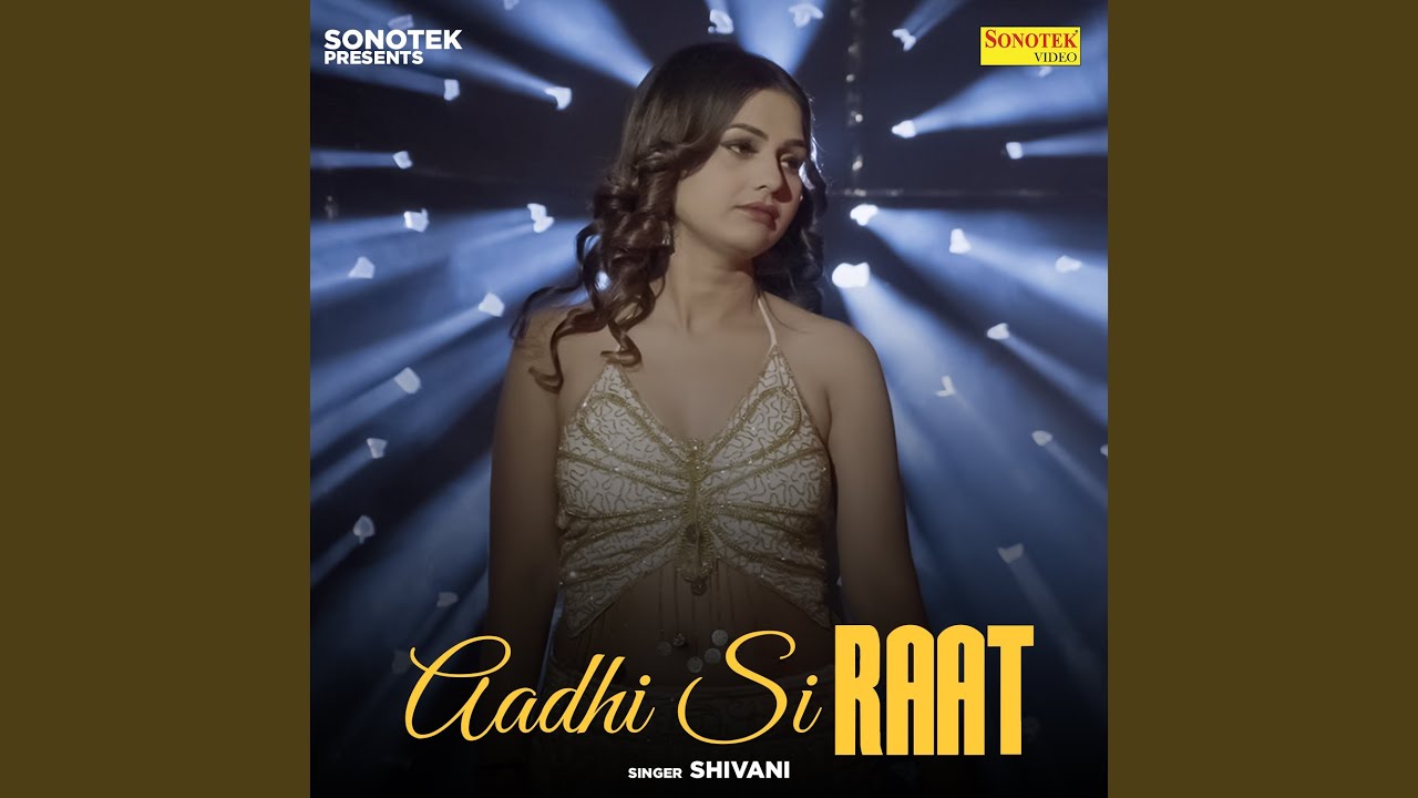 Aadhi Si Raat - YouTube