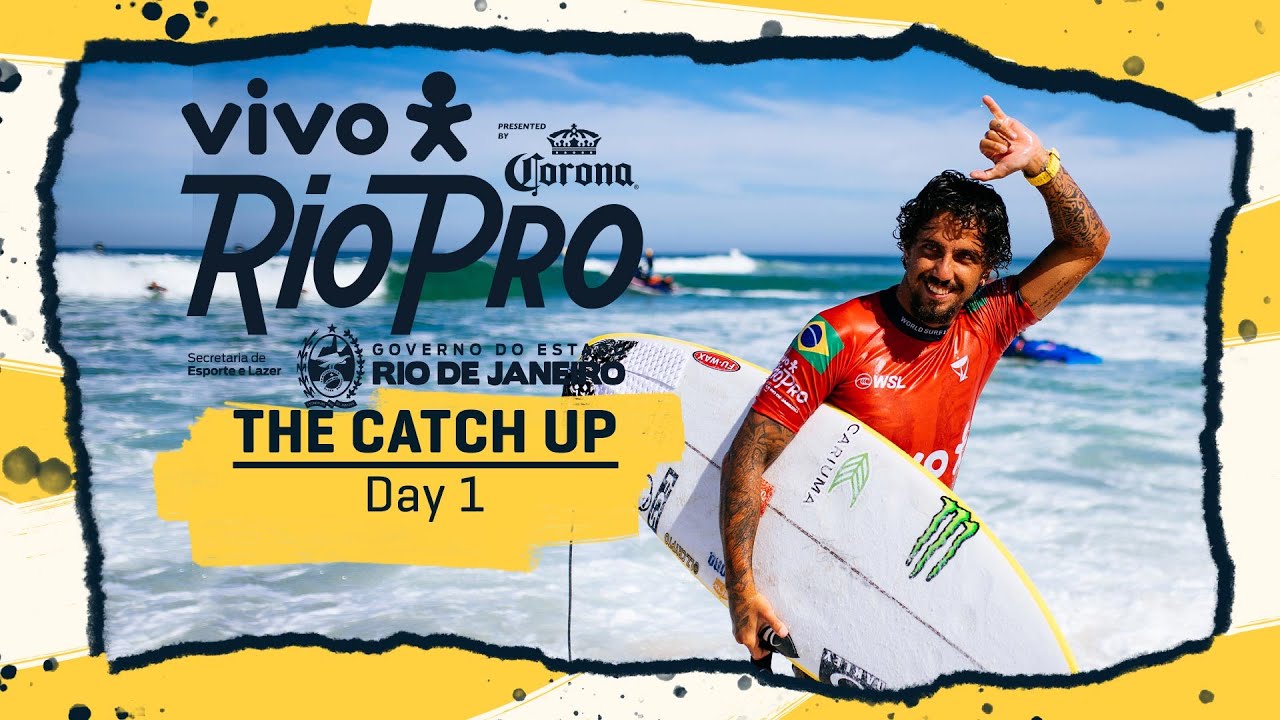 The Catch Up Day 1 - Vivo Rio Pro Presented By Corona - YouTube