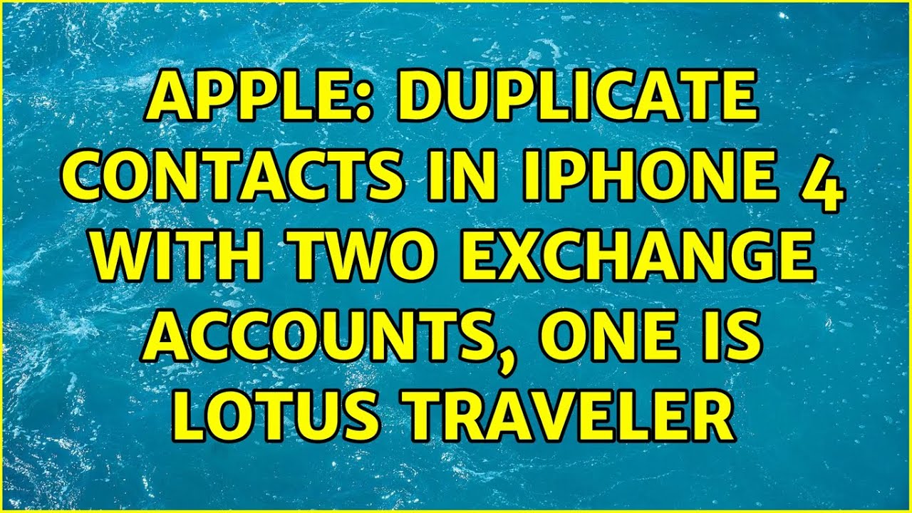 Apple: Duplicate contacts in iPhone 4 with two Exchange accounts, one ...