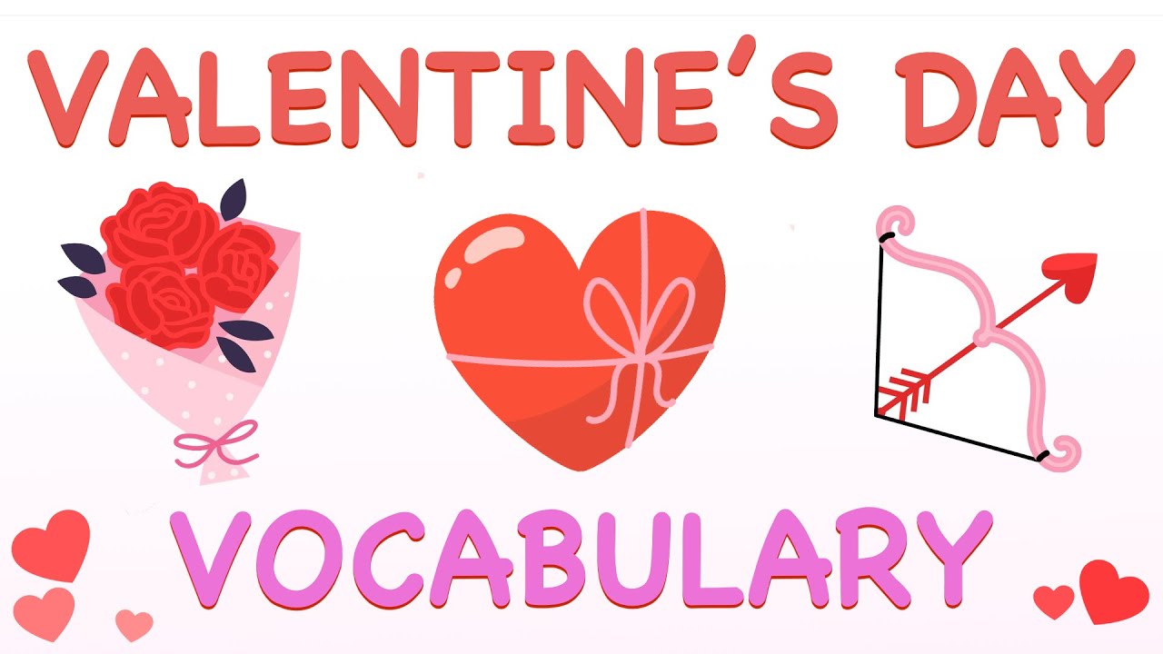 Valentine's Day Vocabulary | Kids Fun Learning | Learn Vocabulary Words ...