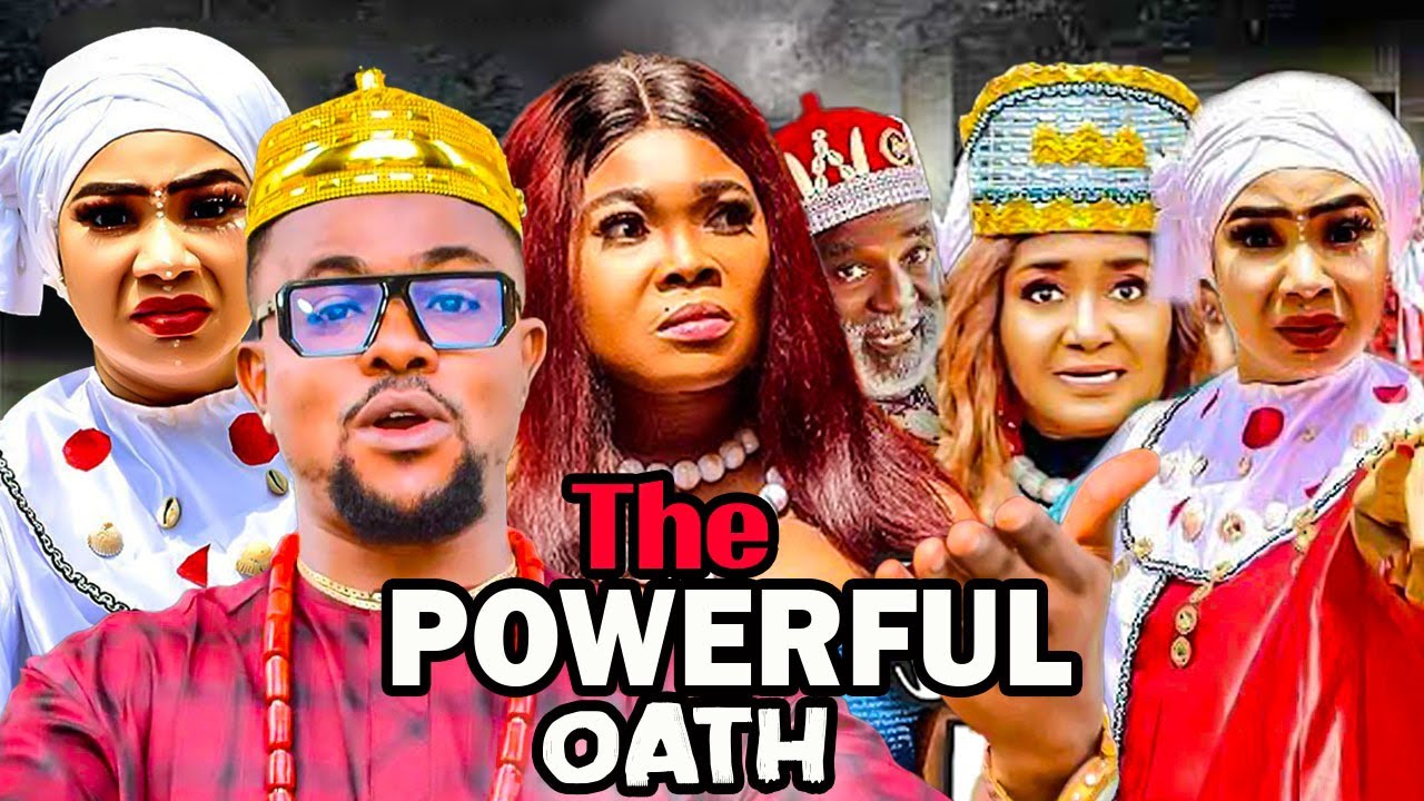 THE POWERFUL OATH Full Movie (2023 Movie) 2023 Nigerian Nollywood Full ...