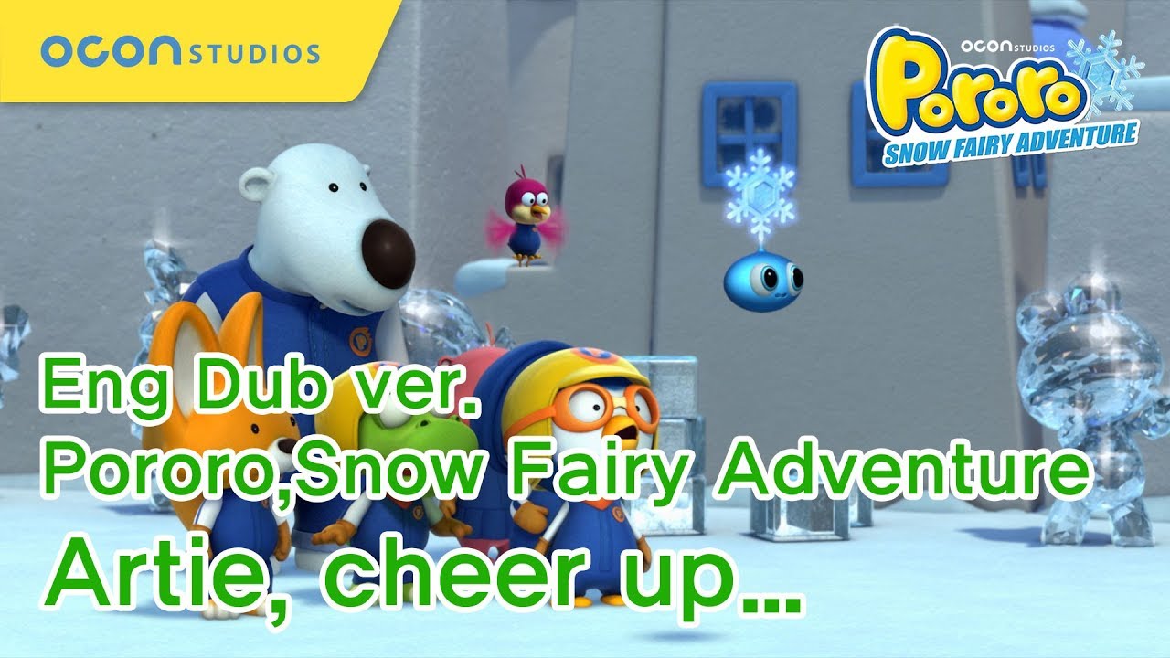 [Pororo Snow Fairy Adventure] Artie, cheer up... (Eng Dub) - YouTube