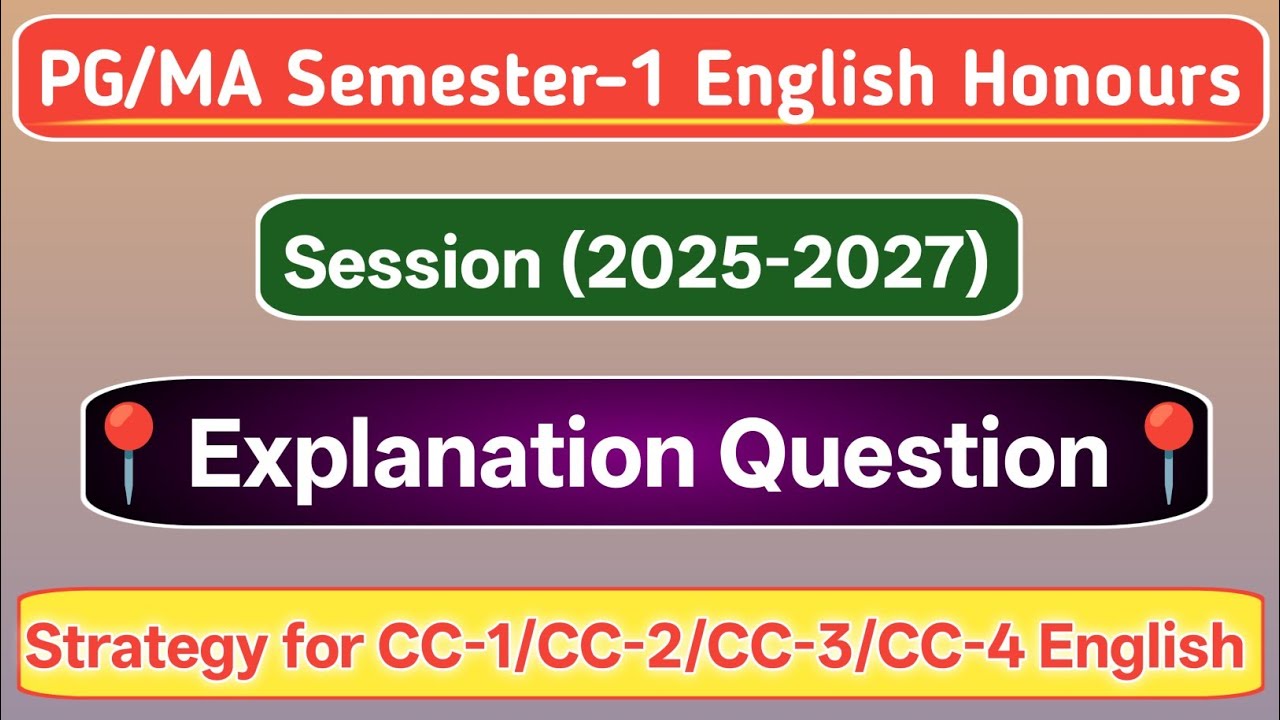 PG/MA Semester 1st English Honours | Explanation Question Strategy | CC ...