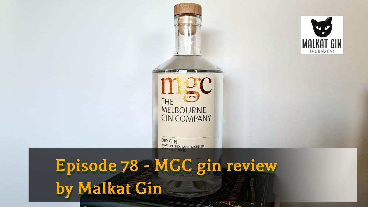 Ep 78 - MGC Melbourne Gin Company Gin Review 🇦🇺🍸 - YouTube