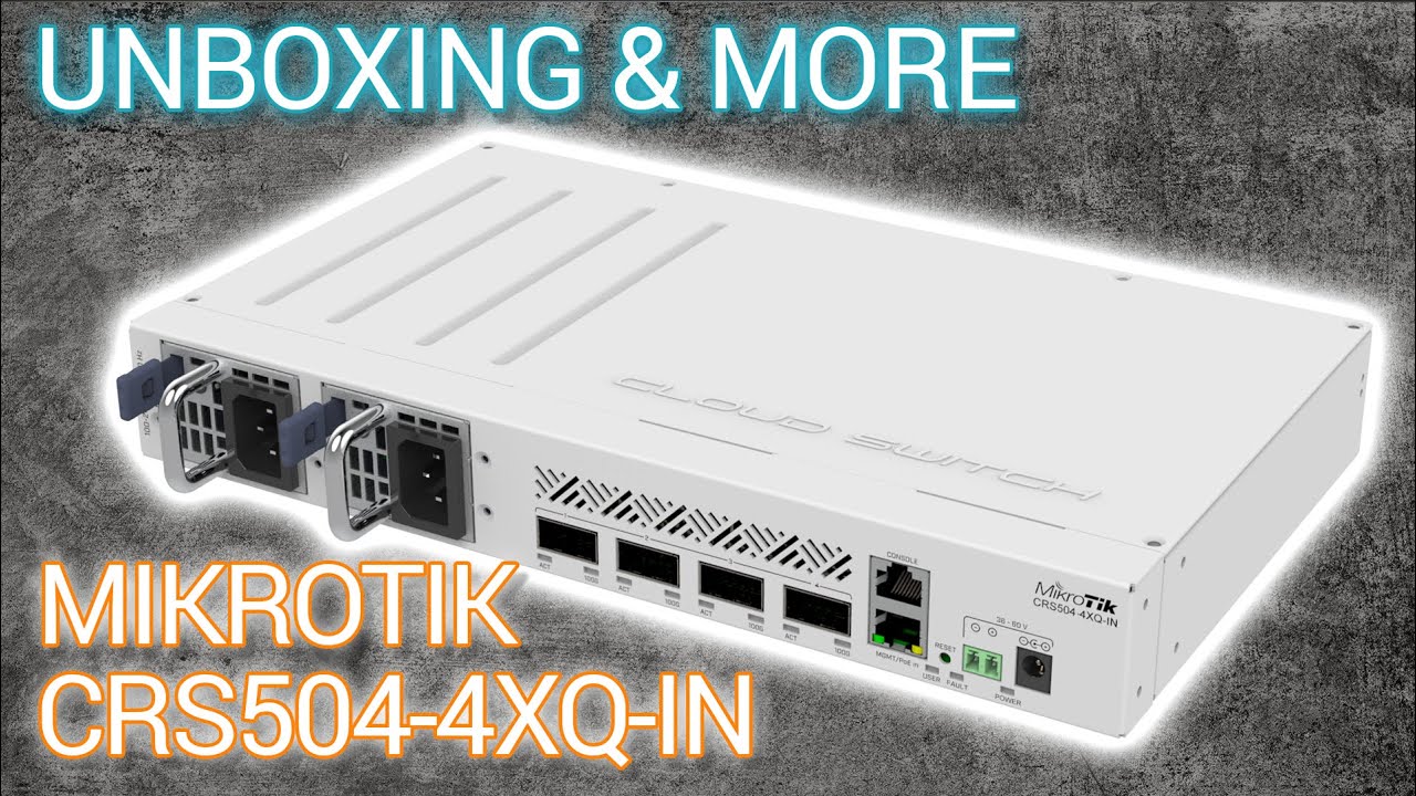 Unboxing and more - MikroTik CRS504-4XQ-IN - YouTube