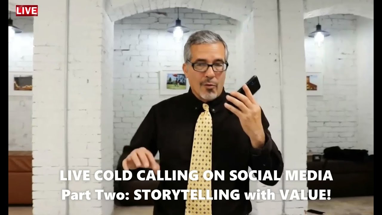 LIVE Cold Call on Social Media! Part #2 VALUABLE STORYTELLING - YouTube
