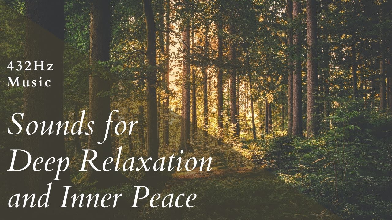 432Hz Meditation Music - 1 Hour of Serene Sounds for Deep Relaxation and Inner Peace - YouTube