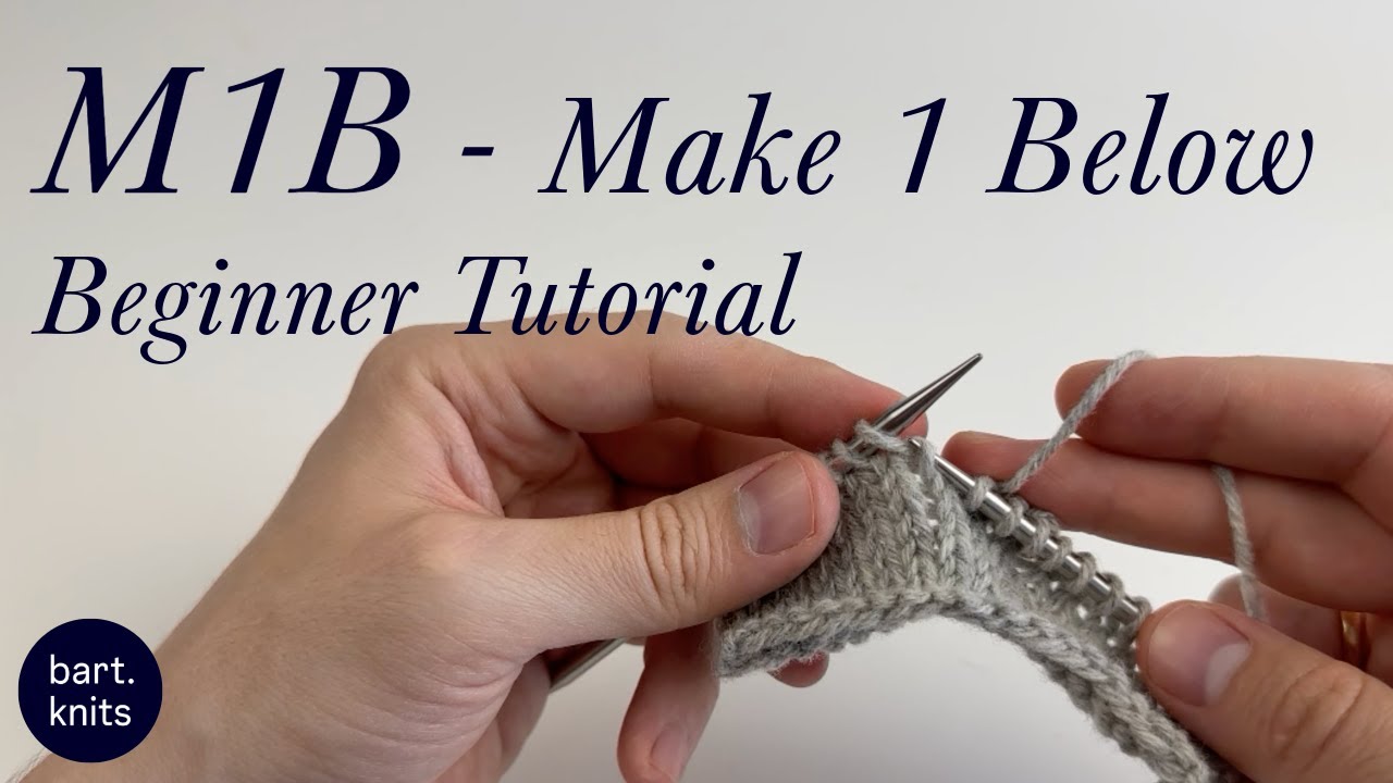 M1B (Make 1 Below) | Easy Knitting Increase Tutorial for Beginners - YouTube