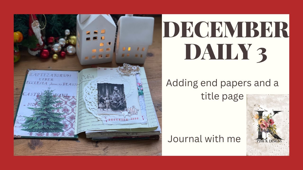 December Daily 3 How to make an accordion journal. Choosing the end ...