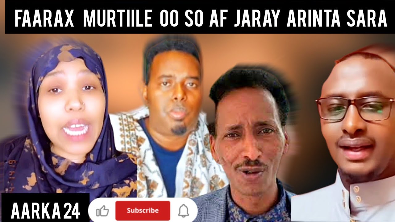 Sh. Abdirahman iyo Farax Murtiile oo dood adag dhaxmartay iyo Sara oo ...
