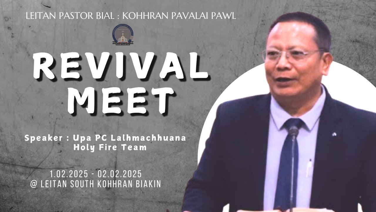 Leitan Pastor Bial | Kohhran Pavalai Pawl | Revival Meet, 2025 ...