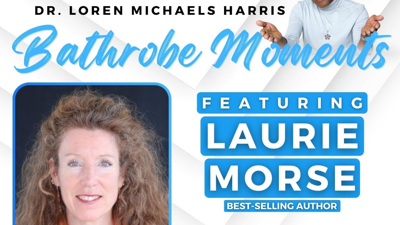 Bathrobe Moments kicks off the week with the amazing LAURIE MORSE ...