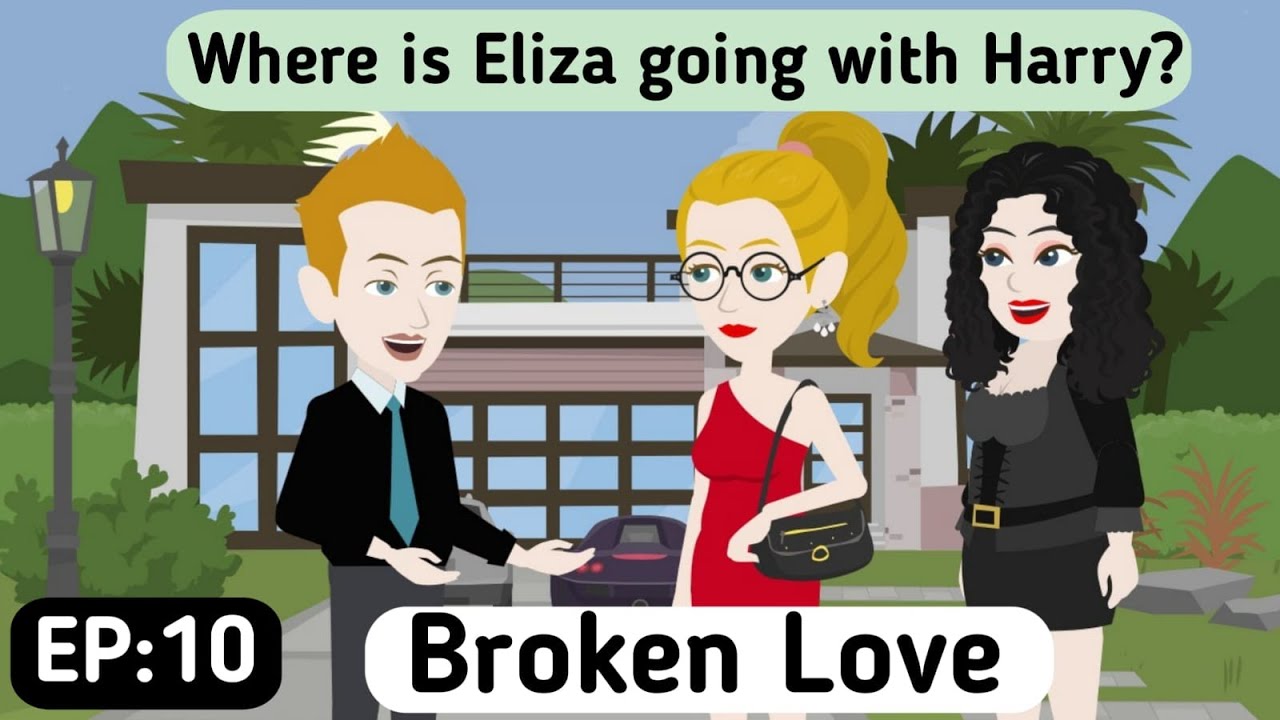 Broken Love: Part 10 | Learn English | English Story | Animated Stories ...
