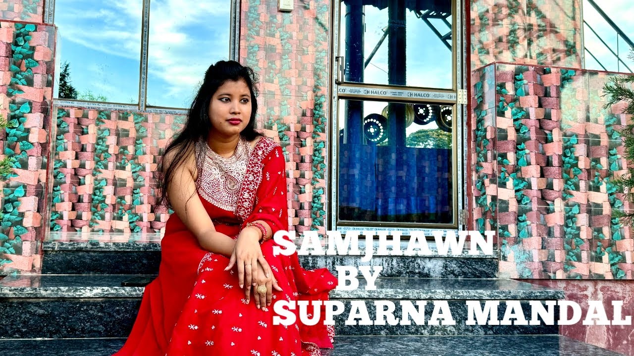 SAMJHAWN | Unplugged cover song | Arijit Singh & Shreya G | By Suparna ...