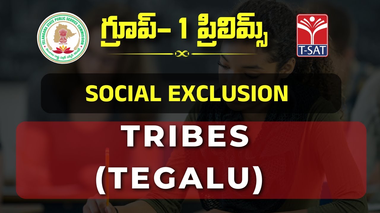 SOCIAL EXCLUSION - TRIBES (TEGALU) || TSPSC GROUP-1 PRELIMS - YouTube