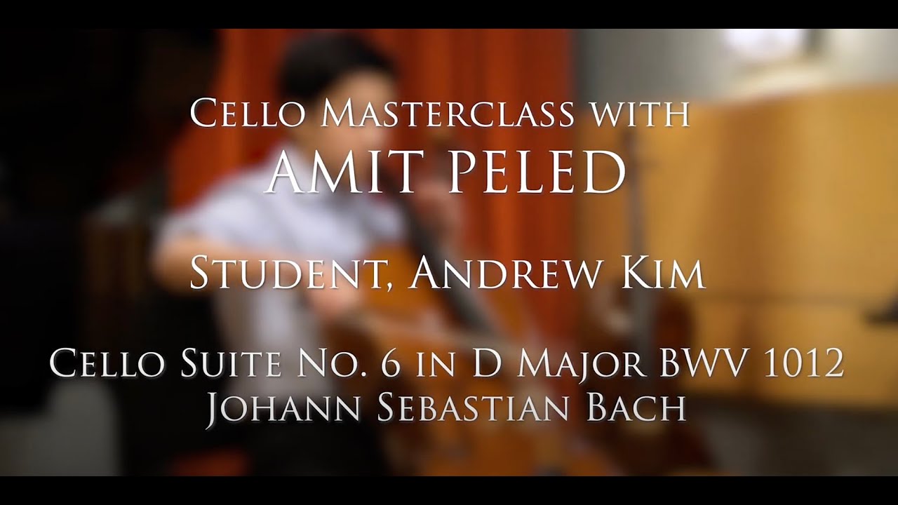 Amit Peled masterclass Bach 6 Prelude w/ Andrew Kim, Carriage House ...