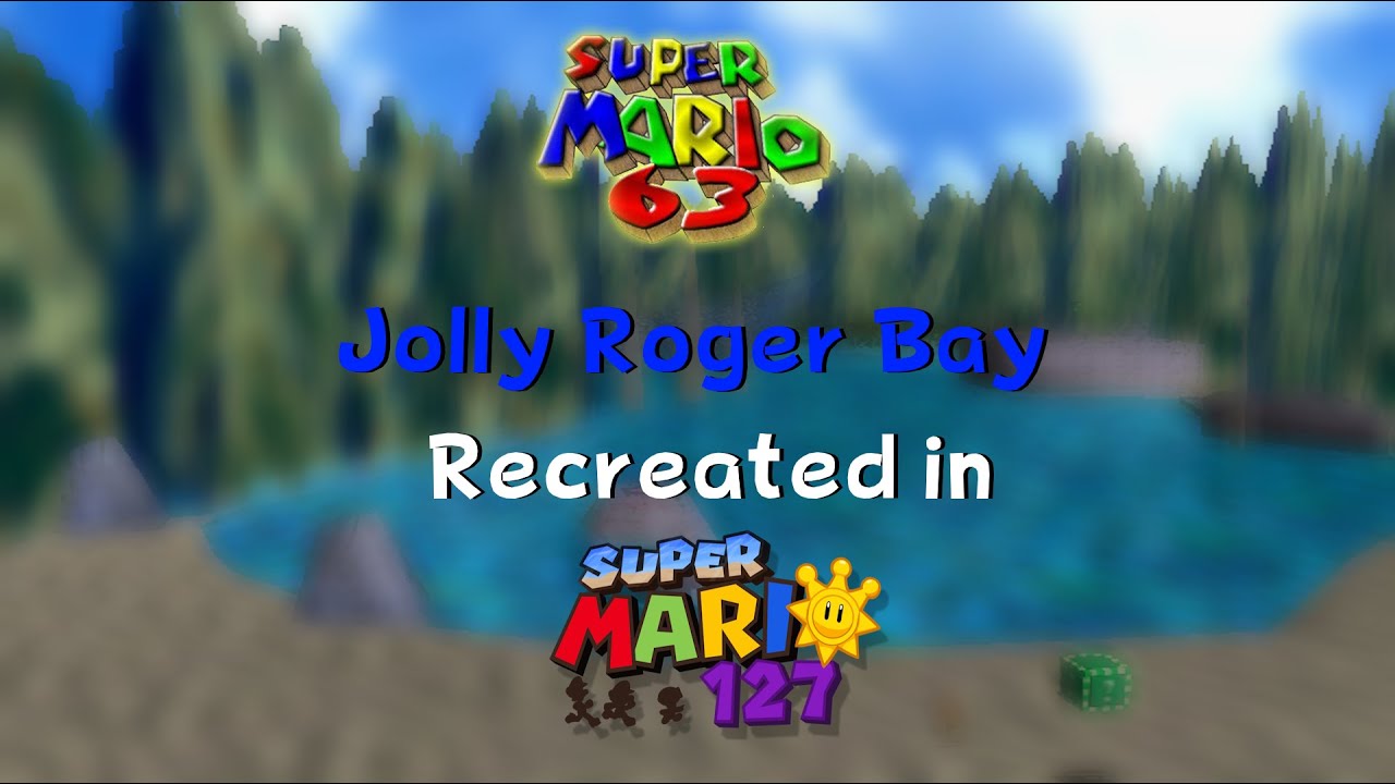 Super Mario 127 || Super Mario 63 Remade: Jolly Roger Bay - YouTube