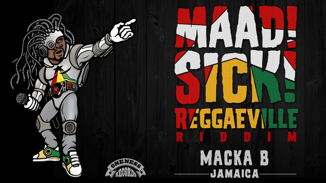 Macka B - Jamaica [Official Audio | Maad Sick Reggaeville Riddim ...