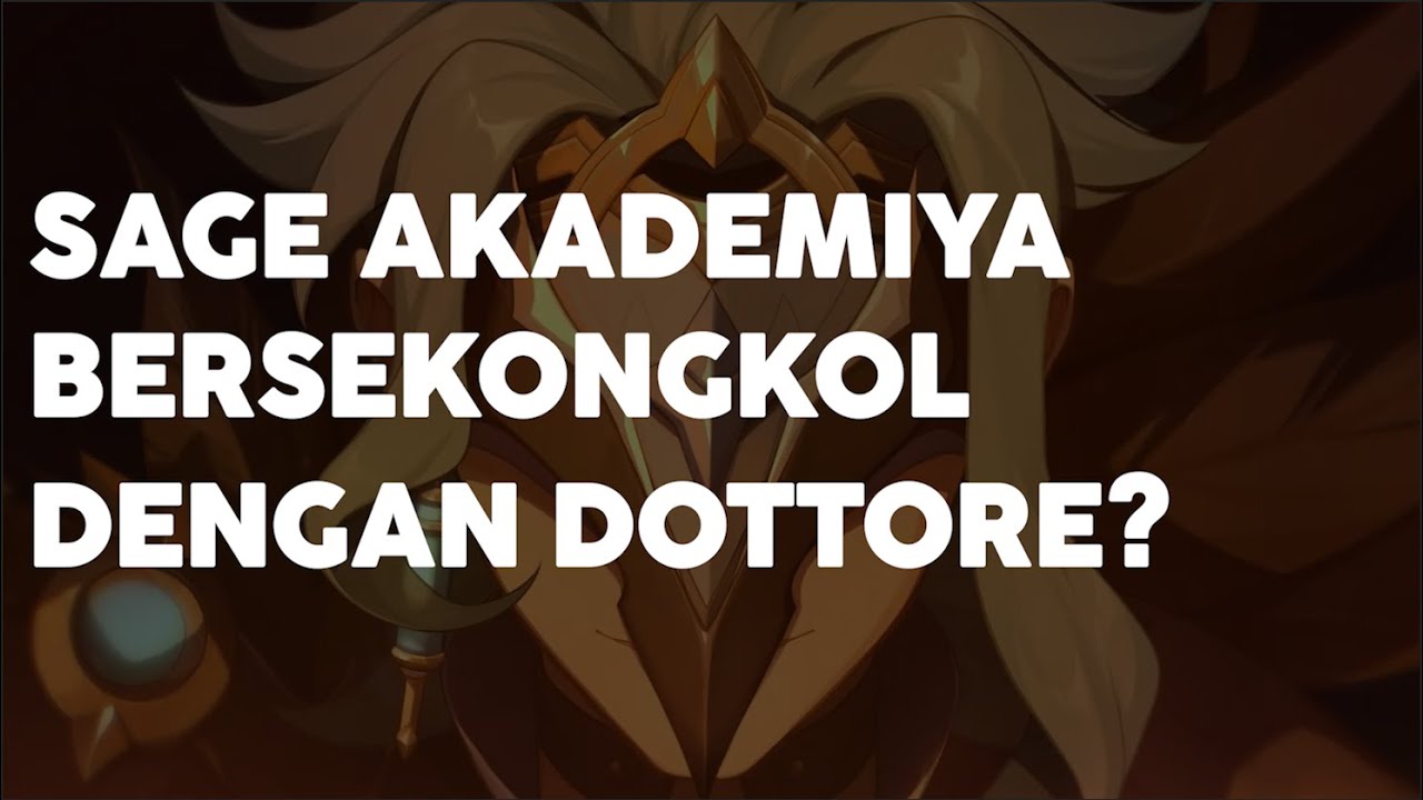 SAGE AKADEMIYA BERSEKONGKOL DENGAN DOTTORE? | GENSHIN IMPACT LORE - YouTube