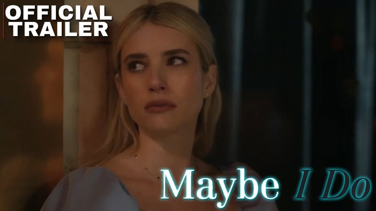 MAYBE I DO | Emma Roberts, Diane Keaton, Susan Sarandon | Trailer ...