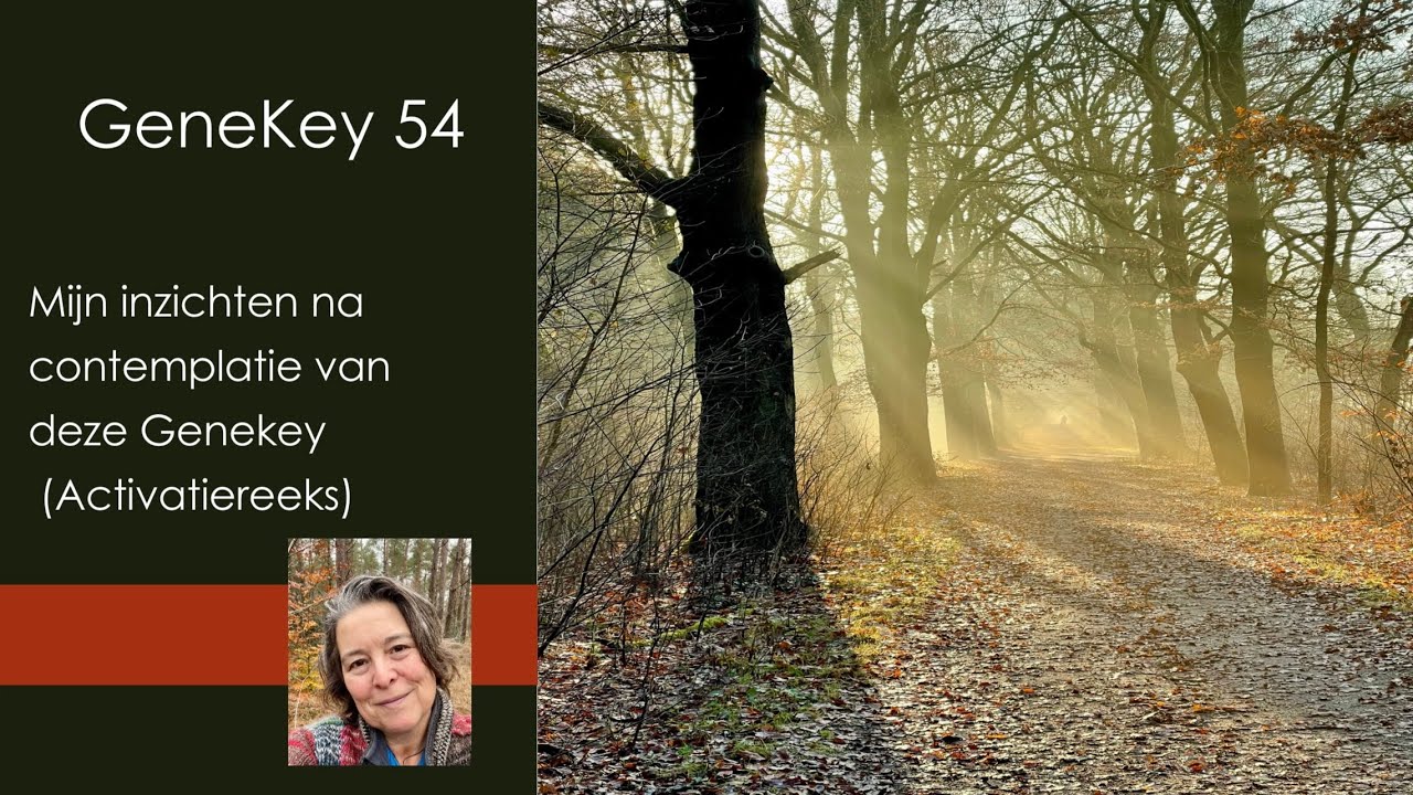 # GK Inzichten na contemplatie van Gene Key 54 - YouTube