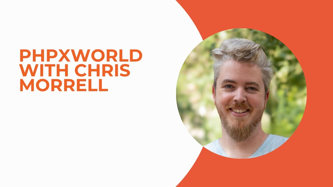 PHPxWorld with Chris Morrell - YouTube