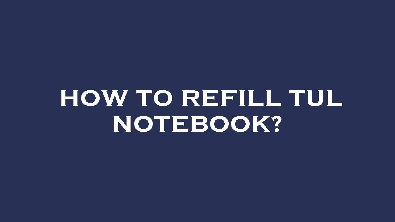 How to refill tul notebook? - YouTube