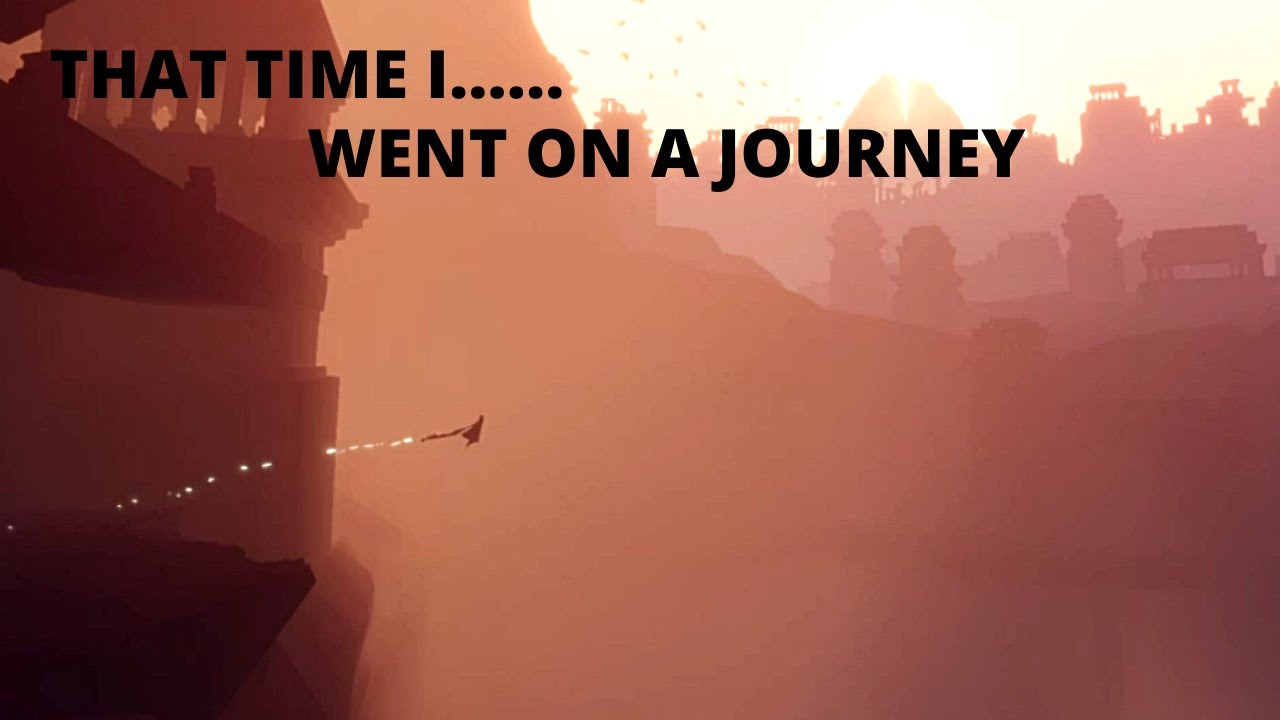 That Time I Went On A Journey YouTube that-time-i-went-on-a-journey-youtube