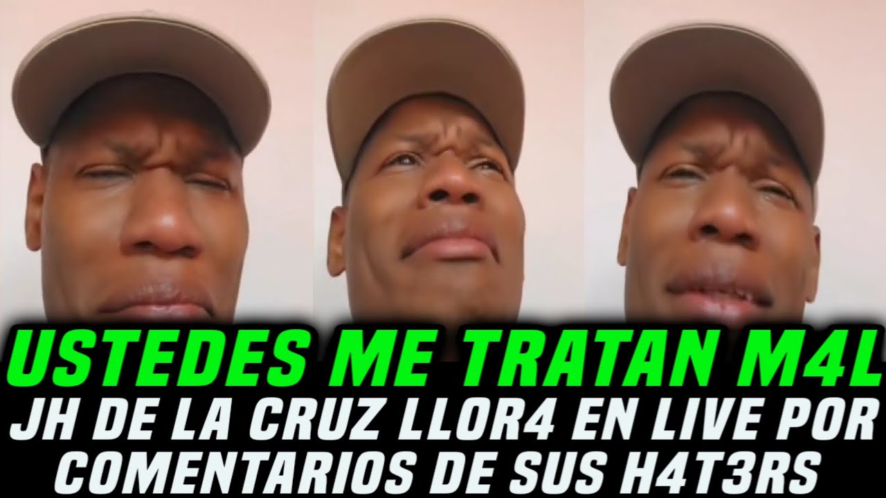Jh de la Cruz 777 LLORA por el HATE de sus SEGUIDORES - YouTube