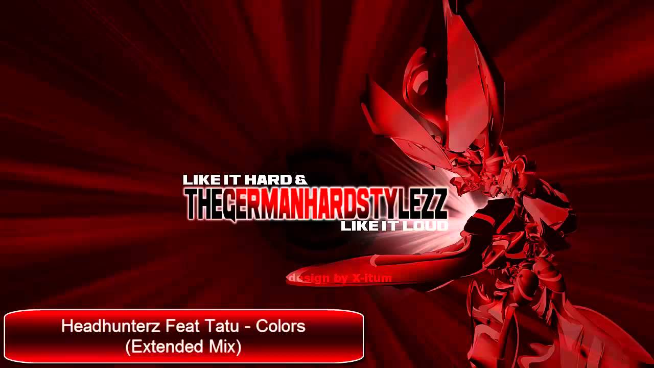 Headhunterz Feat Tatu - Colors (Extended Mix) [HQ] - YouTube