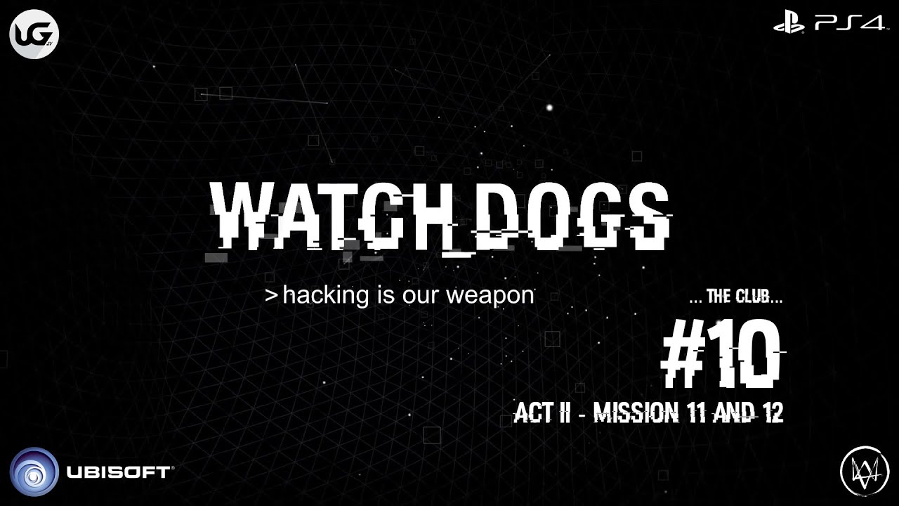 Watch_Dogs // Act II - Mission 11 and 12 // Let's Play! // PT-EN // #10 ...