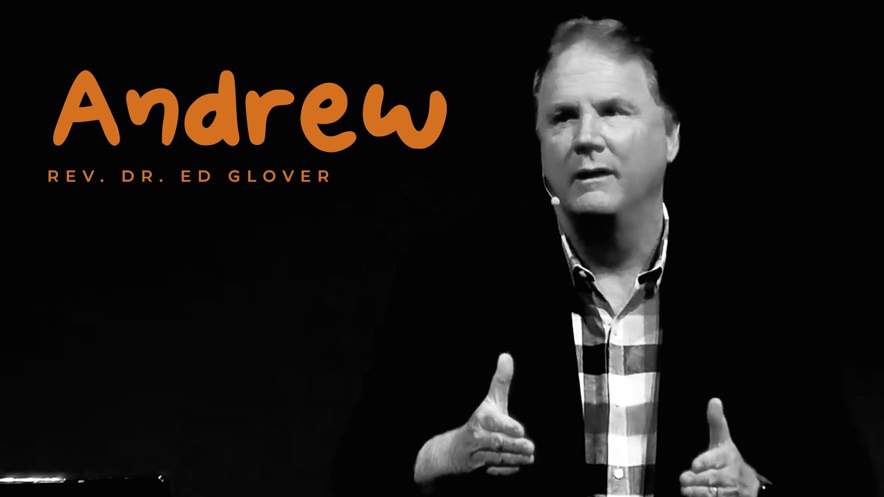Andrew // Rev. Dr. Ed Glover - YouTube