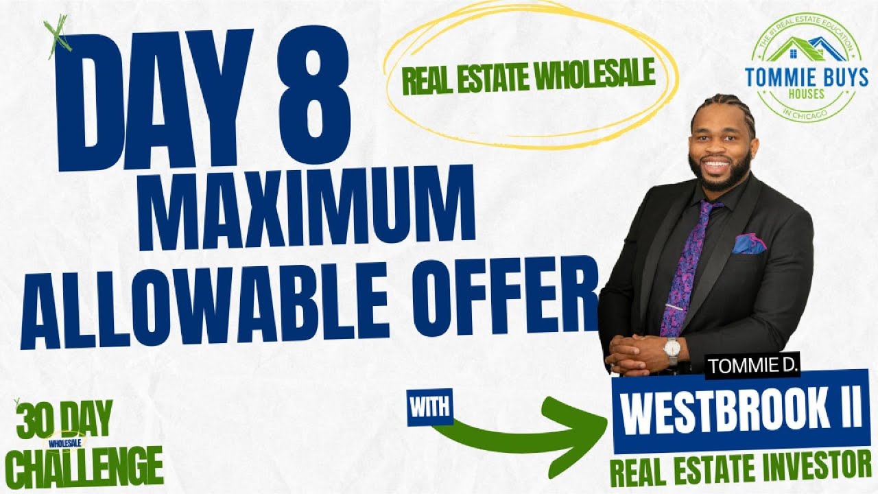 Day 8: Maximum Allowable Offer | 30-Day Real Estate Wholesale Challenge ...