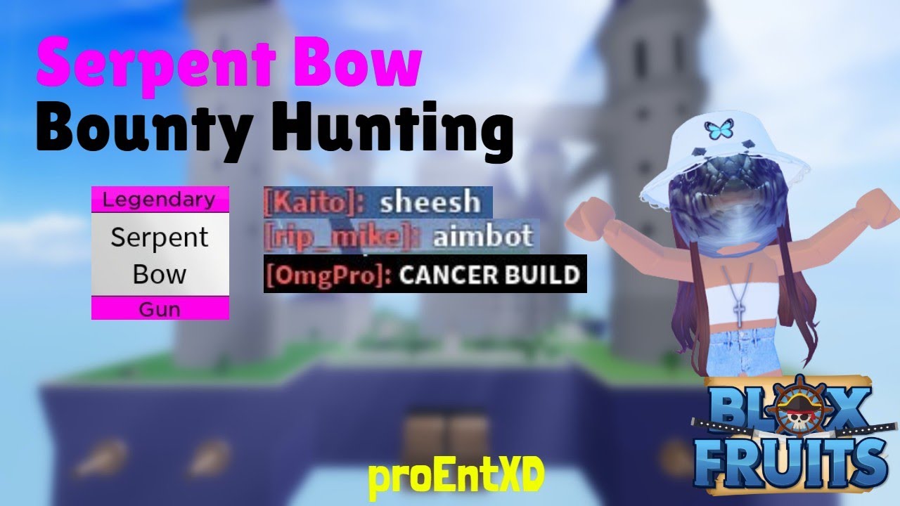 Serpent Bow | Bounty Hunting | Blox fruits | proEntXD - YouTube