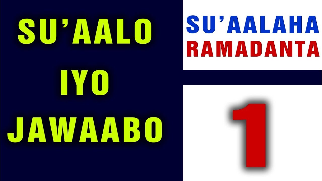 SUAALO IYO JAWAABO DIINI AH | #1 SUAALAHA SOONKA - YouTube