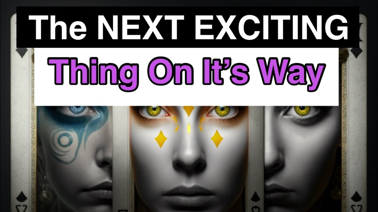 The Next Exciting Thing Coming Pick A Card Timeless Reading - YouTube