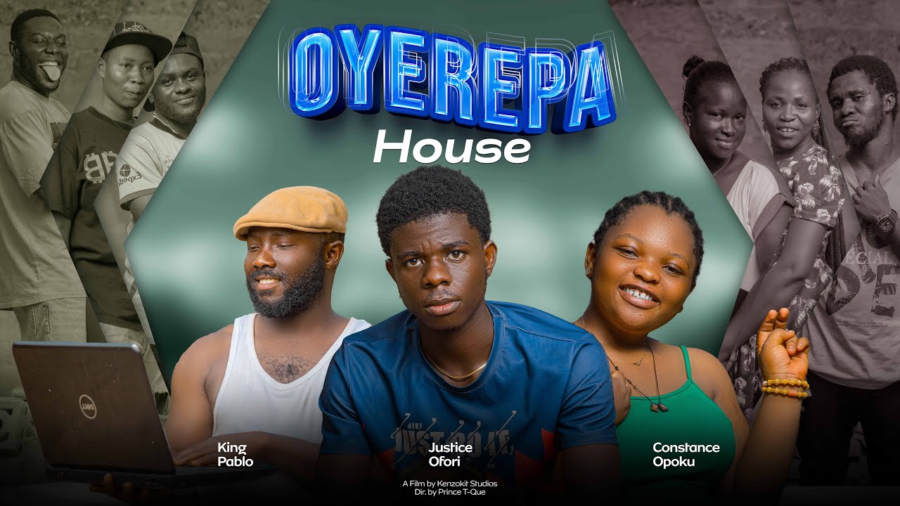OYEREPA HOUSE EPISODE 5 ft. King Pablo, Lor, Low Key, Akohwie, Mavis ...