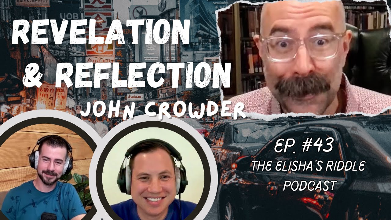 Ep. #43: Revelation and Reflection with John Crowder - YouTube