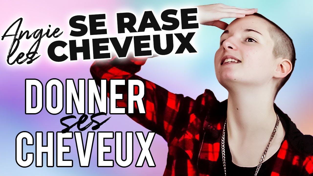 Elle Se Rase Les Cheveux Don De Cheveux Youtube